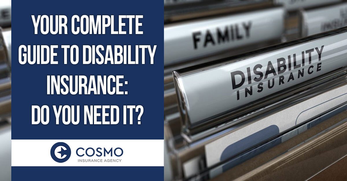 Disability Insurance Guide: Do you Need Disability Insurasnce?